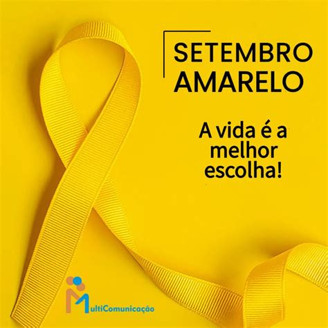 Setembro Amarelo Mostra Que Vida é A Melhor Escolha