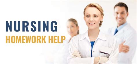 Nursing Homework Writing Help Services Uk