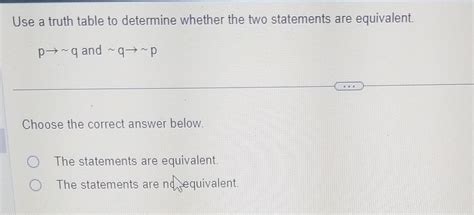 Solved Use A Truth Table To Determine Whether The Two