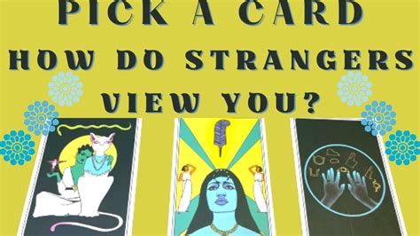 😎pick A Card😎how Do Strangers View You Gossip Rumors Love Friends