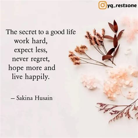 Work Hard Expect Less Quotes Writings By Sakina Husain