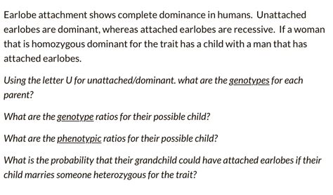 Earlobe Attachment Shows Complete Dominance In Humans Unattached Earlobes Are Dominant Whereas