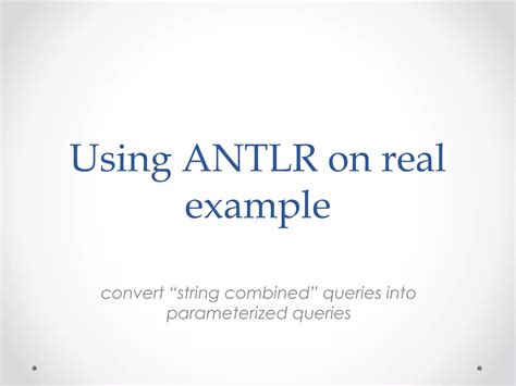 Using ANTLR On Real Example Convert String Combined Queries Into