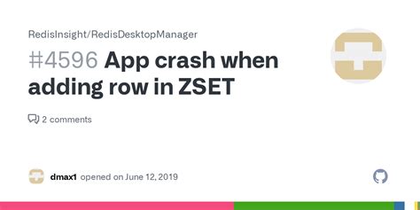 App Crash When Adding Row In Zset · Issue 4596 · Redisinsight