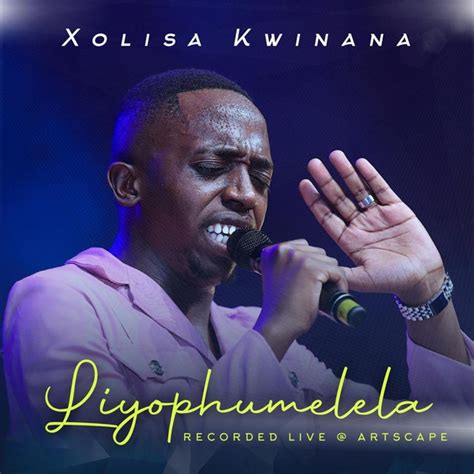 Xolisa Kwinana Songs Events And Music Stats