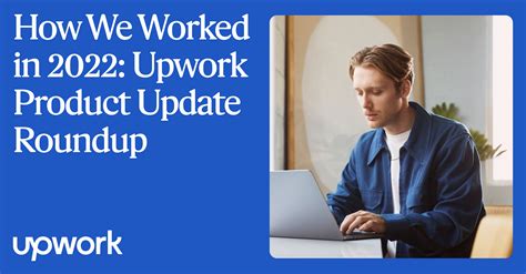How We Worked In Product Update Roundup Upwork