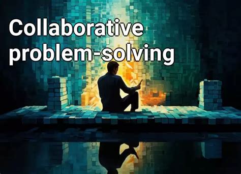 Collaborative Problem Solving Businessgovcapital