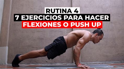 Rutina 4 7 Ejercicios Para Hacer Flexiones Lagartijas O Push Up La