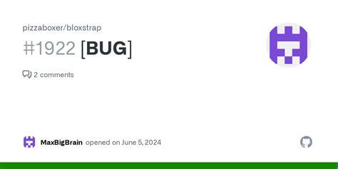 Bug · Issue 1922 · Pizzaboxerbloxstrap · Github
