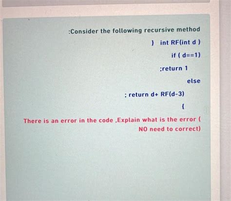 Solved Consider The Following Recursive Method Int