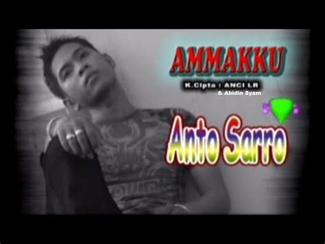 Anto Sarro Ammakku Cipt Anci Laricci Abidin Syam YouTube Music