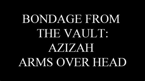 B From The Vault Azizah Arms Over Head Hd Tied And Taped