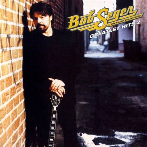 Bob Seger And The Silver Bullet Band Greatest Hits 2 Cd Amoeba Music