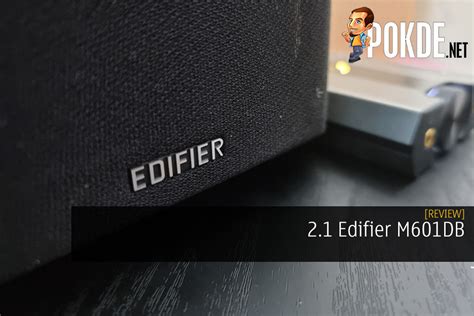 2.1 Edifier M601DB Review - Significant Upgrade For The Right Purpose ...
