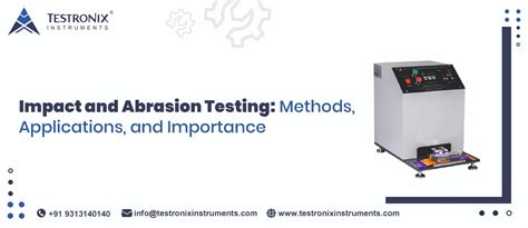 Impact And Abrasion Testing Methods Applications And Importance