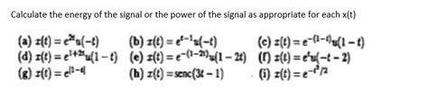 Solved Calculate The Energy Of The Signal Or The Power Of Chegg