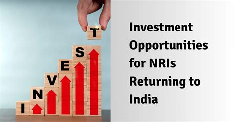 Investment Opportunities For Nris Returning To India In 2024