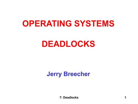 Section07 Deadlocksoperatingsystemppt