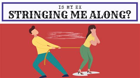 Is My Ex Stringing Me Along Or Taking It Slow Magnet Of Success