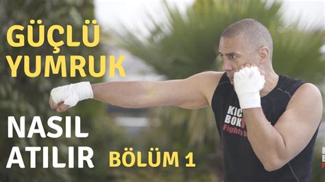 Güçlü yumruk atmak isteyen bu videoyu izlesin bölüm 1 YouTube