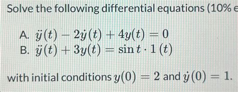 Solved Solve the following differential equations | Chegg.com