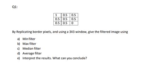 By Replicating Border Pixels And Using A 3×3 Window