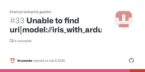 Unable To Find Uri[model Iris With Ardupilot] · Issue 33 · Khancyr Ardupilot Gazebo · Github