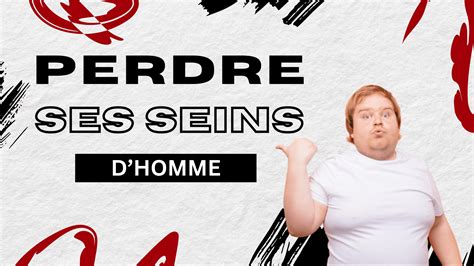Comment Perdre Des Seins Chez L Homme Graisse Pectoraux