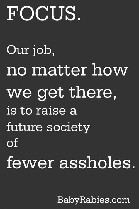 Focusmommytruth Asshole Quotes Truth Quotes Me Quotes Funny Quotes