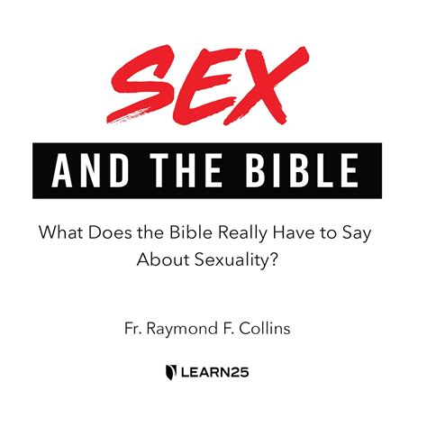 Sex And The Bible What Does The Bible Really Have To Say About Sexuality S T D Raymond F