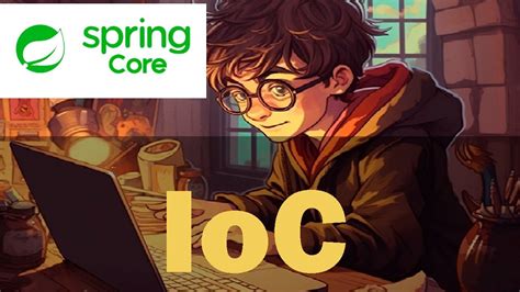 16 Inversion Of Control Ioc Spring Core Youtube