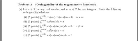 Solved Problem Orthogonality Of The Trigonometric Chegg