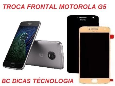 Como Trocar Touch Display Motorola G5 YouTube