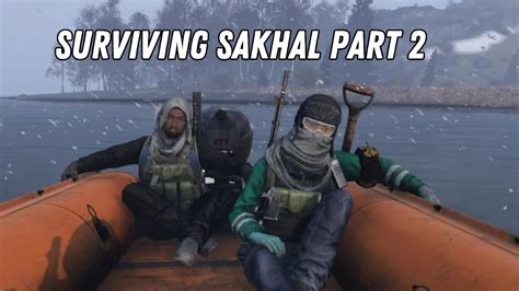 Surviving Sakhal Official DayZ Part 2 YouTube