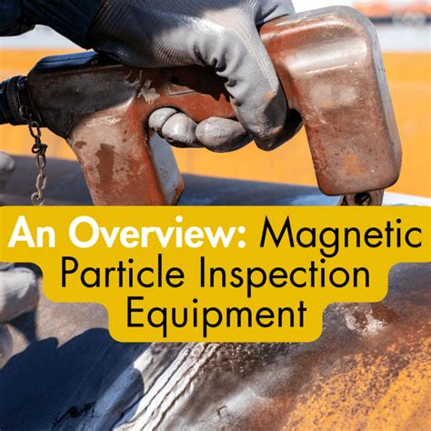 Magnetic Particle Inspection Equipment 300 Years Of Experience