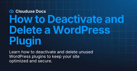 How To Deactivate And Delete A Wordpress Plugin Clouduxe Docs