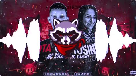 Mc Zola Feat Mc Danny Bota Gostosinho Com Grave Dowload