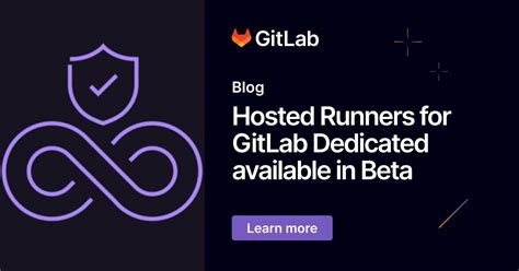Good News Hosted Runners For Gitlab Dedicated Is Now Available In Beta