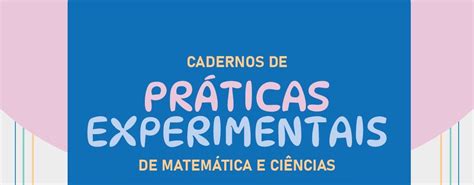 Sedu Sedu Apresenta Cadernos De Práticas Experimentais