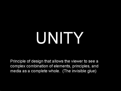 UNITY Principle Of Design That Allows The Viewer