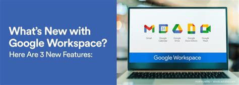 3 New Features Of Google Workspace KJ Technology