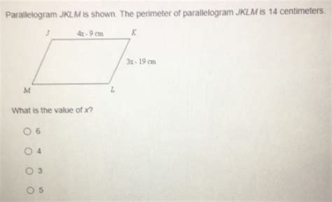 Solved Parallelogram Jklm Is Shown The Perimeter Of Parallelogram Jklm Is 14 Centimeters What