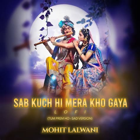 Sab Kuch Hi Mera Kho Gaya Lo Fi Youtube Music