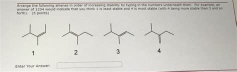 Solved Arrange the following alkenes in order of increasing | Chegg.com