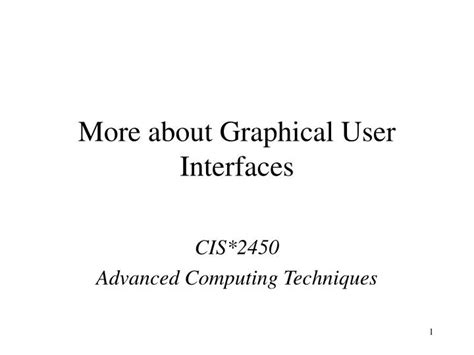 Ppt More About Graphical User Interfaces Powerpoint Presentation
