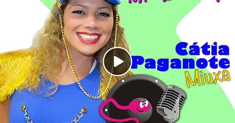 PENETRA DE FÉRIAS OS MELHORES MOMENTOS DA EX PAQUITA CÁTIA PAGANOTE