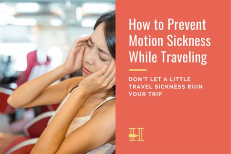 How To Prevent Motion Sickness Her Packing List