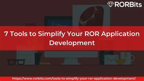 ppt 7 tools to simplify your ror application development powerpoint presentation id 11522381