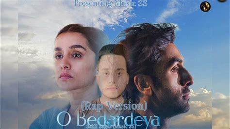 Oo Bedardiya Rap Version Sahil Sagar Music Ss Arijit Singh