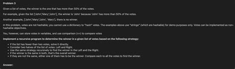 Solved Problem 3 Given A List Of Votes The Winner Is The